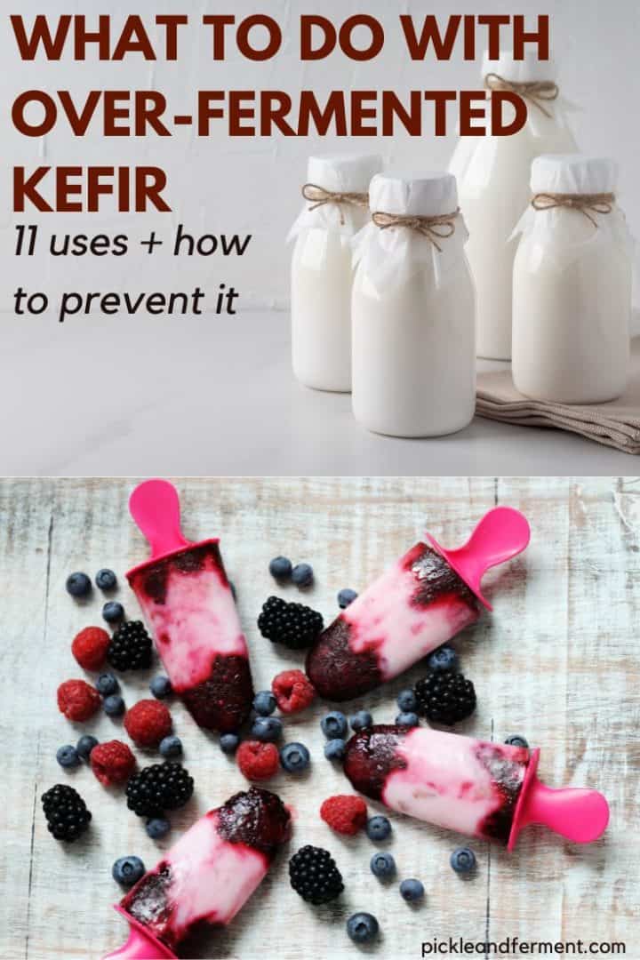 What to Do with Over-Fermented Kefir: 11 Easy Ways to Use it – Pickle ...